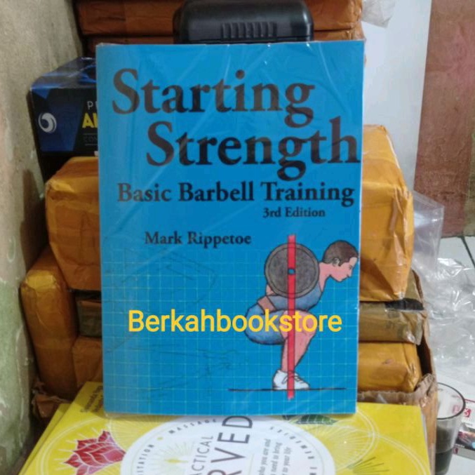 Jual Buku Starting Strength Basic Barbell Training 3rd Edition by Mark ...