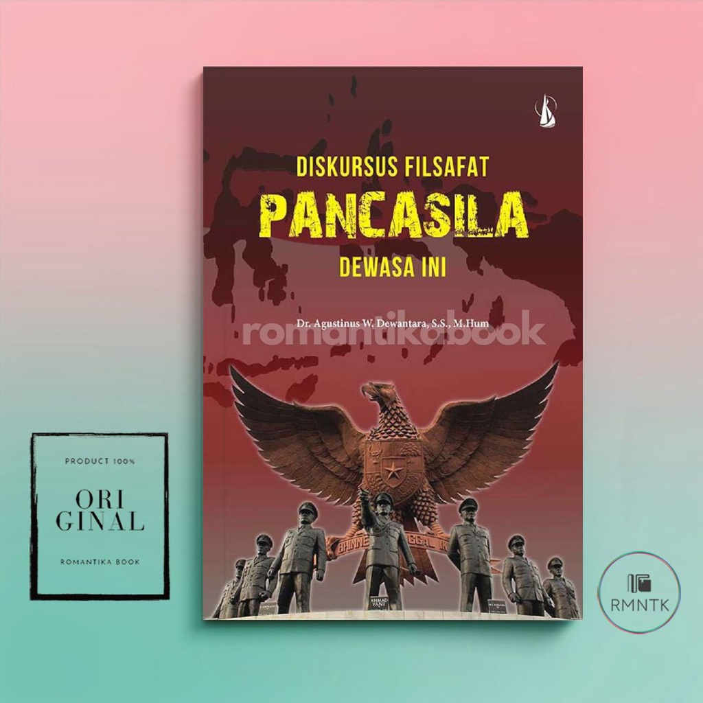 Jual BUKU DISKURSUS FILSAFAT PANCASILA DEWASA INI - Dr. Agustinus W. Dewantara - Romantika Book ...