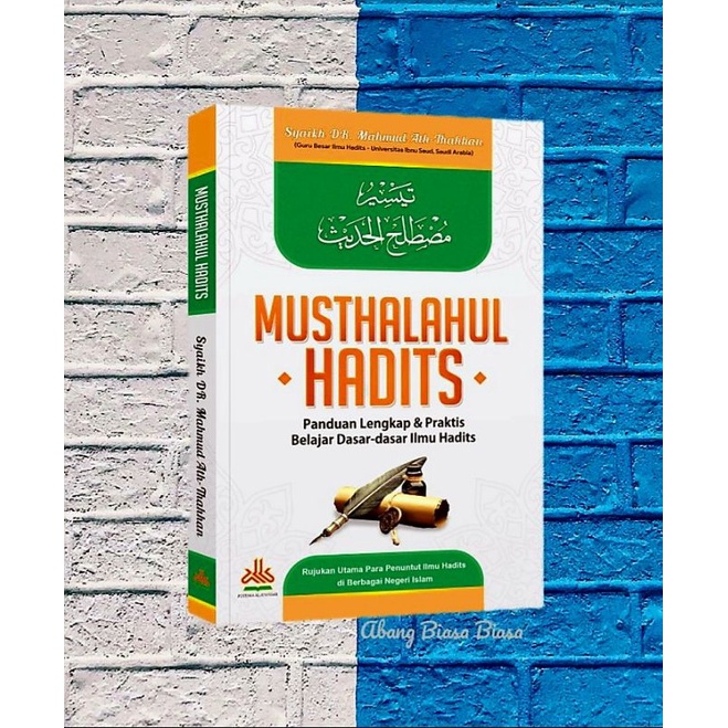 Jual Buku Musthalahul Hadits - Panduan Lengkap & Praktis Belajar Dasar ...