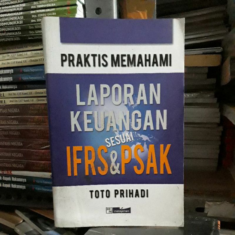 Jual praktis memahami laporan keuangan sesuai IFRS & PSAK. p5d | Shopee Indonesia