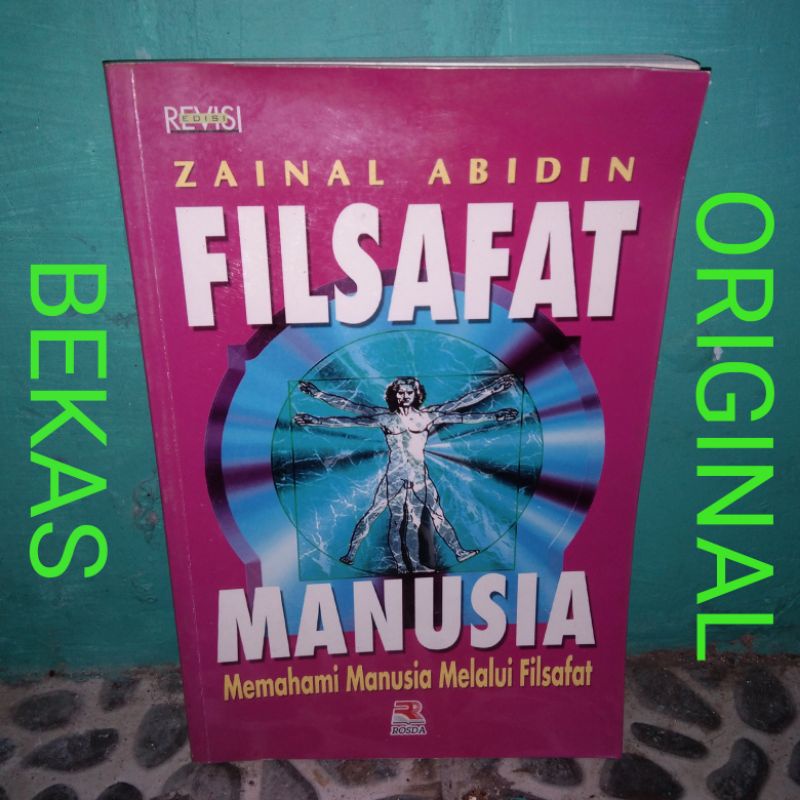 Jual Buku Filsafat Manusia Memahami Manusia Melalui Filsafat Edisi Revisi - Zainal Abidin ...
