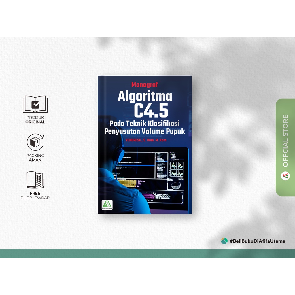 Jual Algoritma C4.5 pada Teknik Klasifikasi Penyusutan Volume Pupuk ... Jual Algoritma C4.5 pada Teknik Klasifikasi Penyusutan Volume Pupuk ...