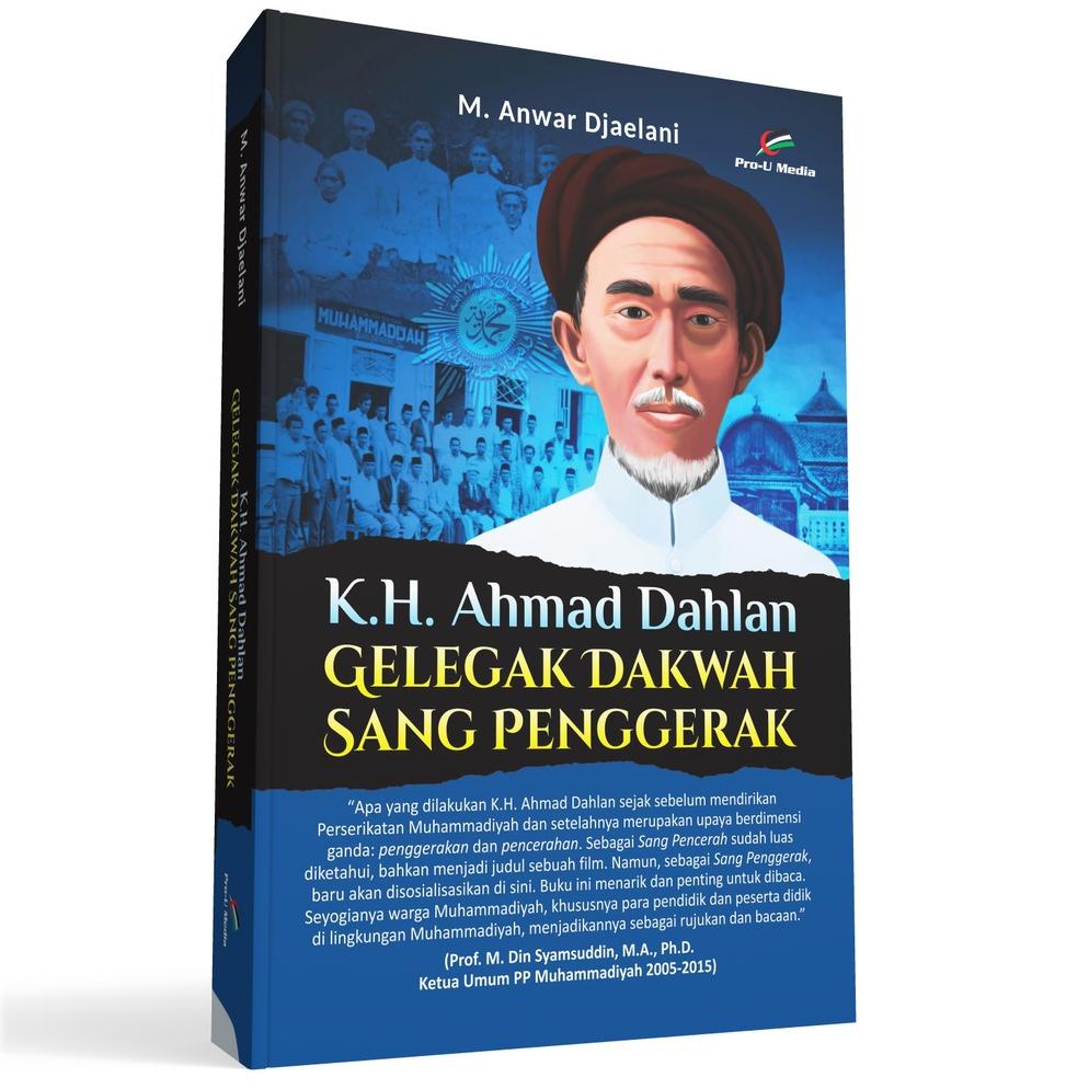 Jual PRODUK- BUKU PROU MEDIA - KH AHMAD DAHLAN; GELEGAK DAKWAH SANG ...