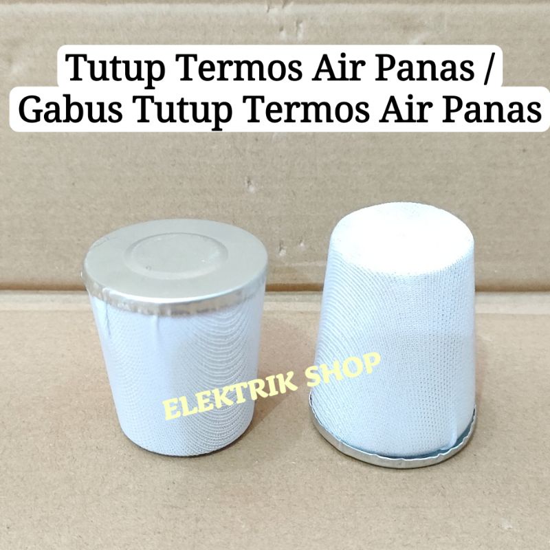 Jual TUTUP TERMOS AIR PANAS / GABUS TUTUP TERMOS AIR PANAS | Shopee ...