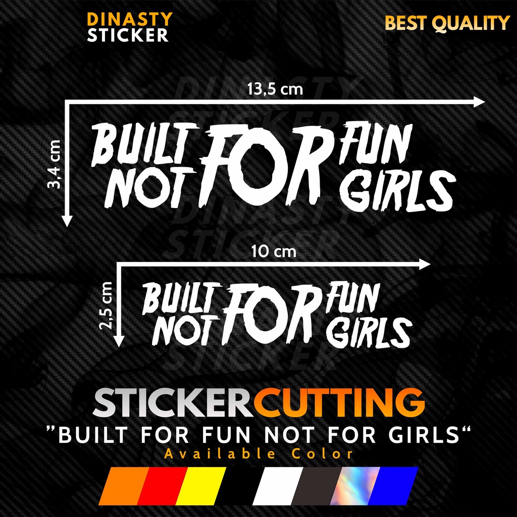 Jual STICKER STIKER CUTTING VIRAL BUILT FOR FUN NOT FOR GIRLS | Shopee ...