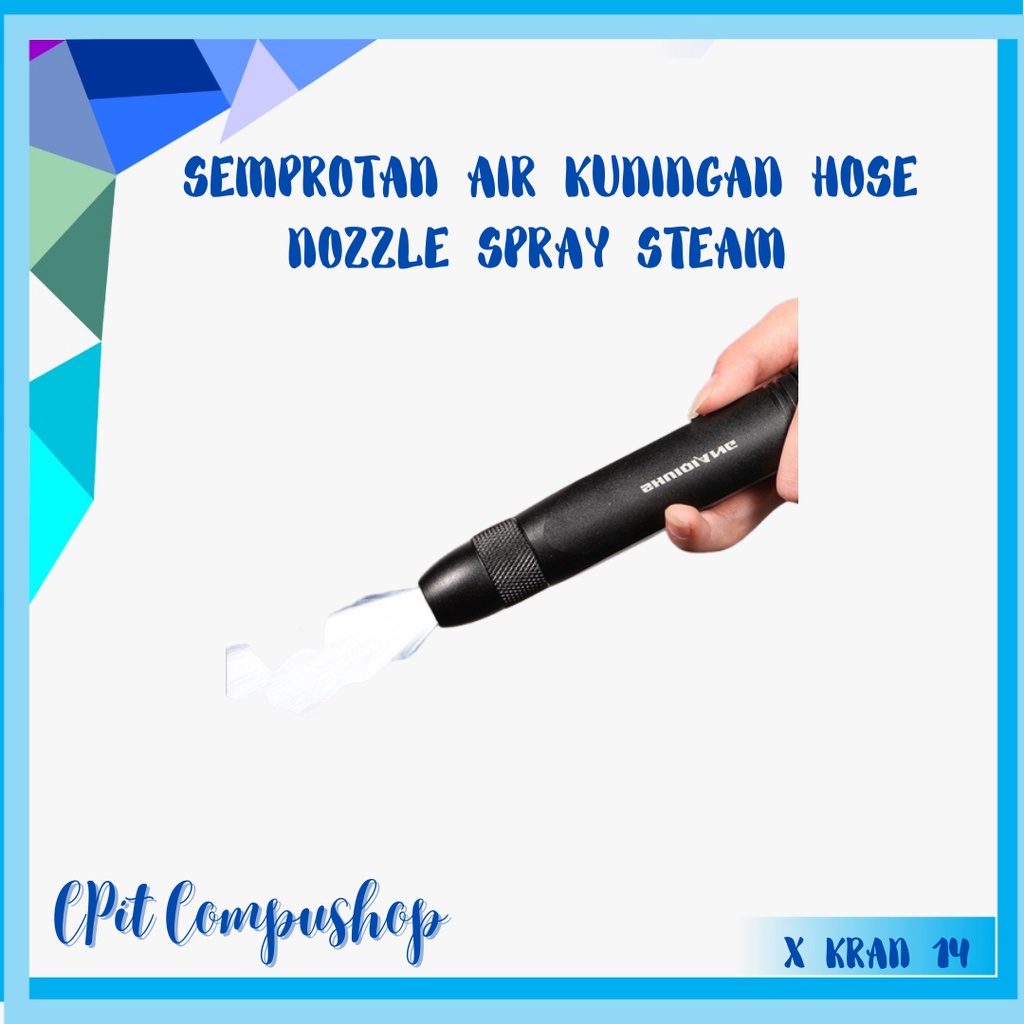 Jual NEW UPGRADE SEMPROTAN AIR KUNINGAN UPGRADE HOSE NOZZLE SPRAY STEAM ...