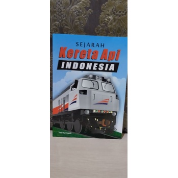 Jual Sejarah Kereta Api Indonesia KAI | Shopee Indonesia