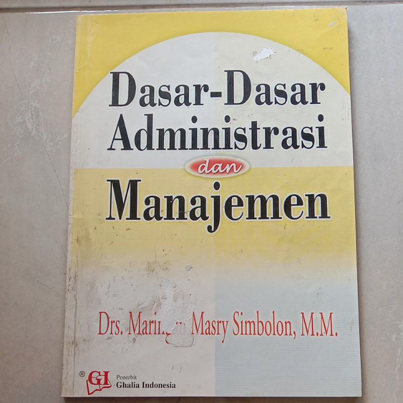 Jual Dasar Dasar Administrasi dan Manajemen - Drs.Maringan Masry ...