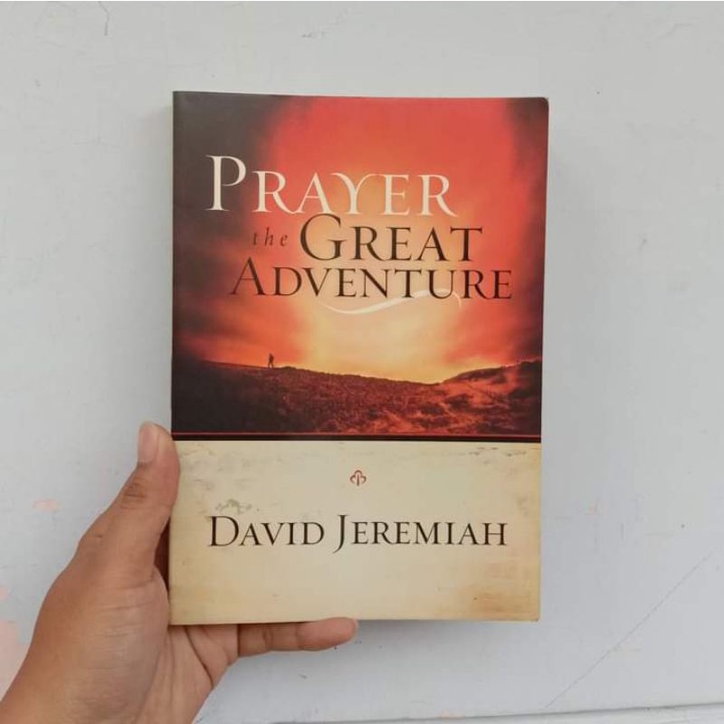Jual buku PRAYER THE GREAT ADVENTURE - David Jeremiah | Shopee Indonesia