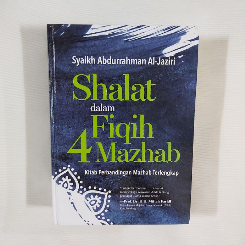 Jual Buku Original / SHALAT DALAM FIQIH 4 MAHZAB - KITAB PERBANDINGAN MAHZAB TERLENGKAP ...