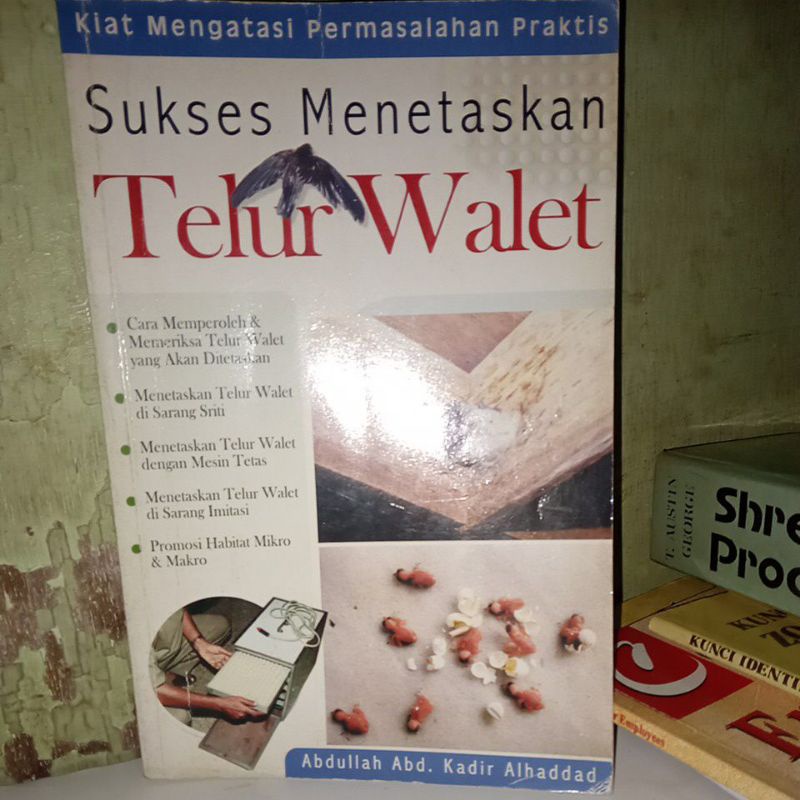 Jual buku Sukses Menetaskan Telur Walet. karangan Abdullah Abd. Kadir ...