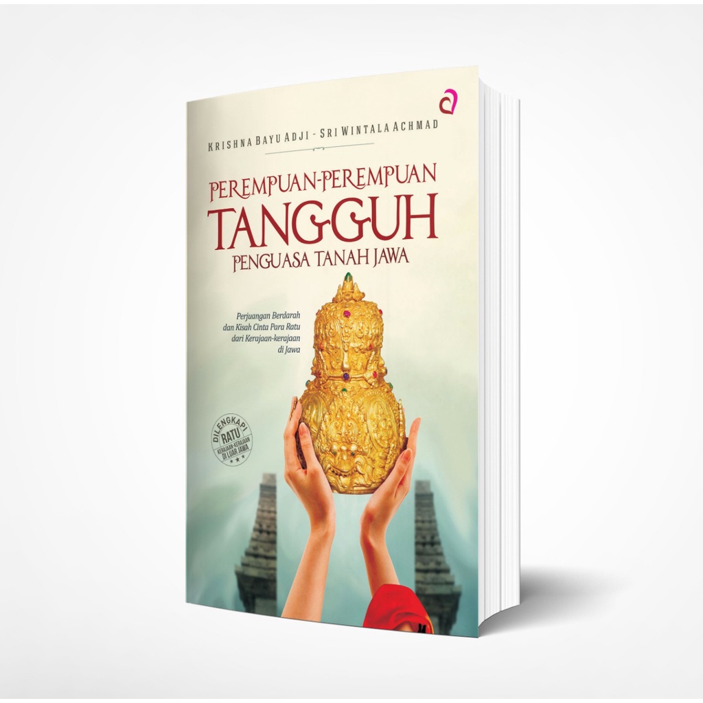Jual Buku Sejarah - Perempuan-Perempuan Tangguh Penguasa Tanah Jawa ... Jual Buku Sejarah - Perempuan-Perempuan Tangguh Penguasa Tanah Jawa ...