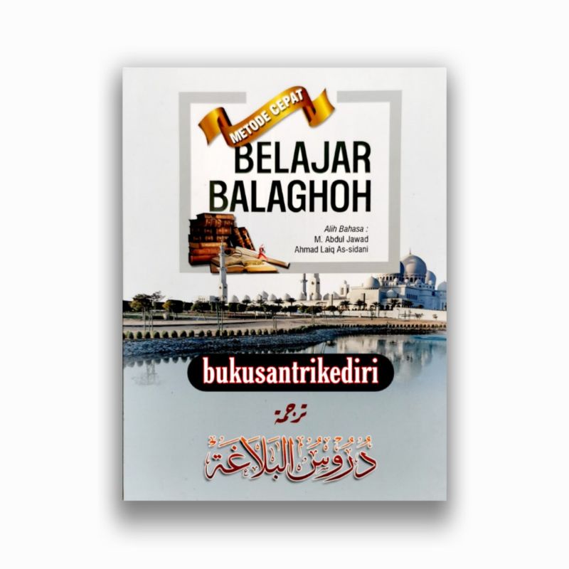 Jual metode cepat belajar balaghoh terjemah kitab durusul balaghoh ...
