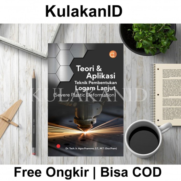 Jual Buku Teori Aplikasi Teknik Pembentukan Logam Lanjut Deepublish
