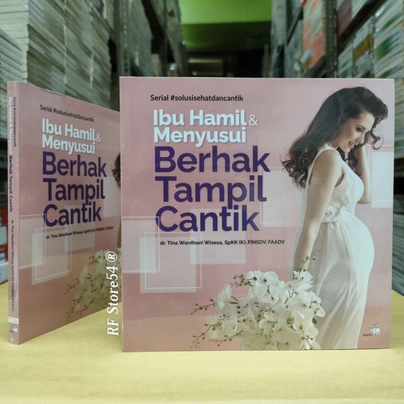 Jual Ibu Hamil dan Menyusui Berhak Tampil Cantik Serial Solusi Sehat dan Cantik | Shopee Indonesia