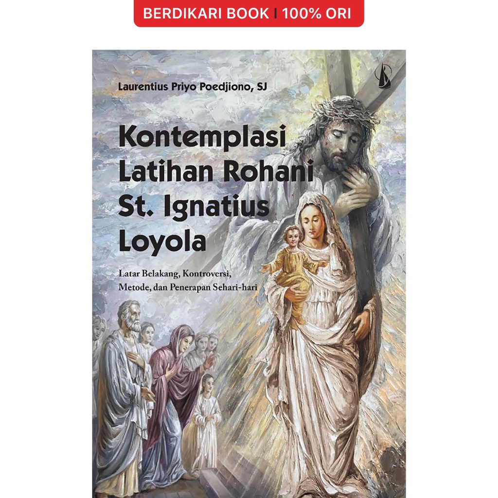 Jual Berdikari - Kontemplasi Latihan Rohani St. Ignatius Loyola - Kanisius | Shopee Indonesia