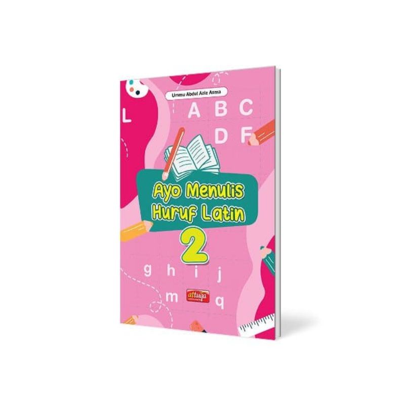 Jual Buku AYO MENULIS HURUF LATIN - attuqa - mahir menulis huruf latin ...