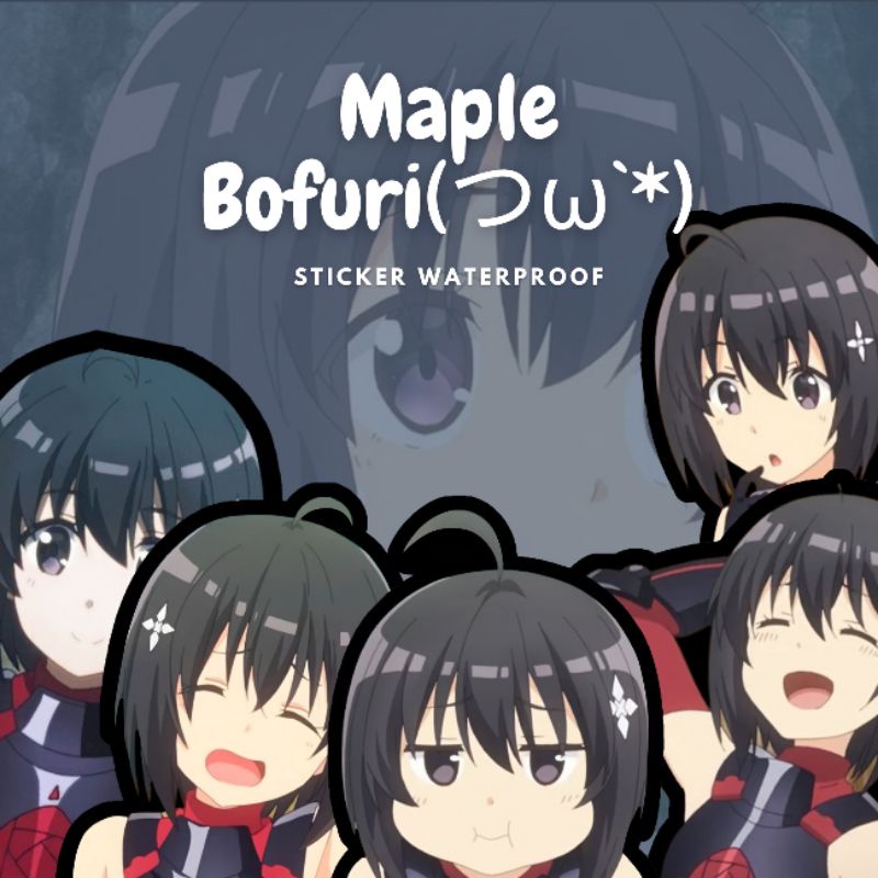 Jual STICKER ANIME MAPLE BOFURI (WATERPROOF) | Shopee Indonesia