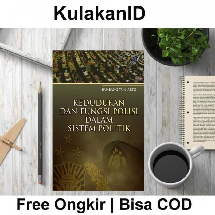 Jual Deepublish Buku Kedudukan Dan Fungsi Polisi Dalam Sistem Politik Shopee Indonesia 