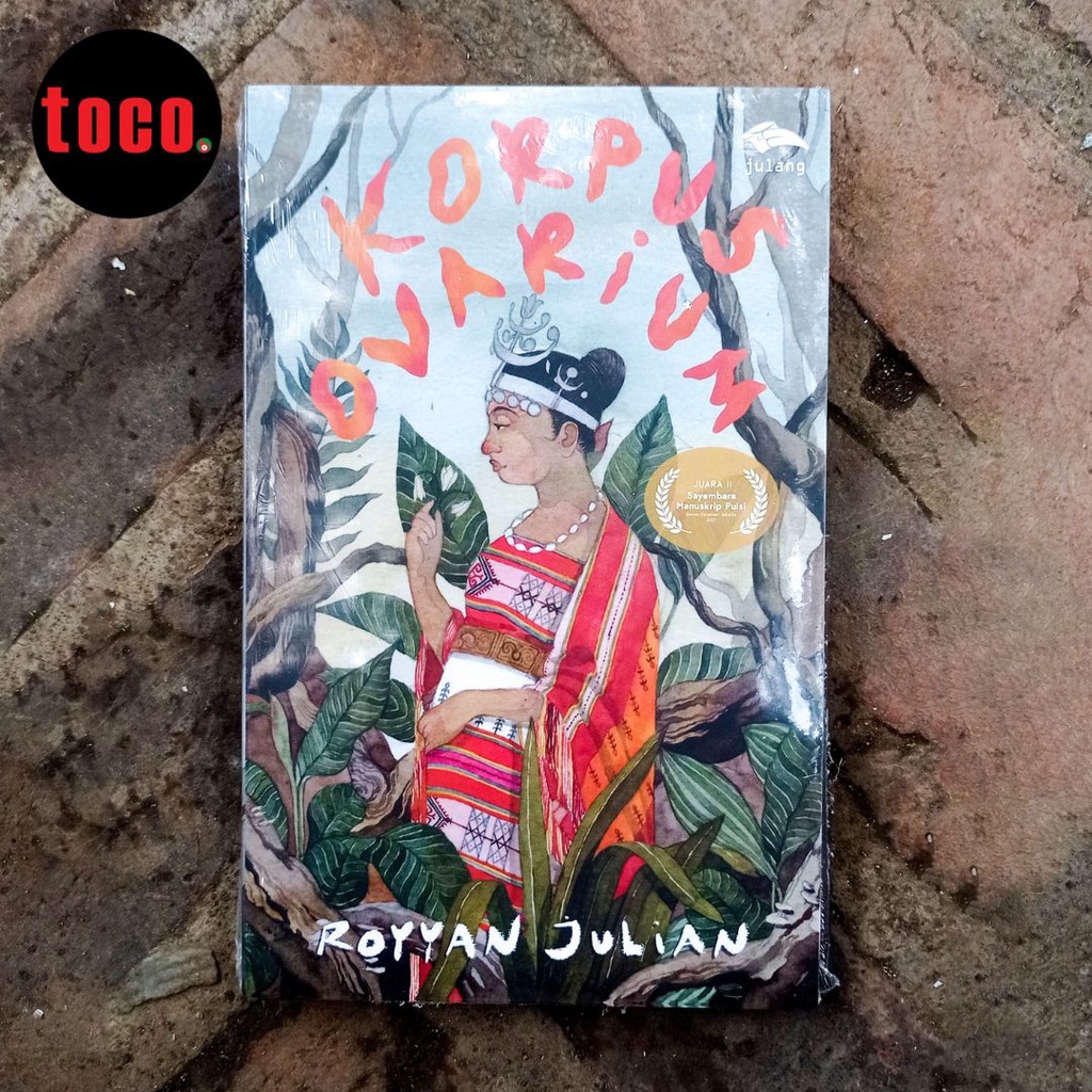 Jual BUKU PUISI ROYYAN JULIAN - KORPUS OVARIUM + MERAWAT MELLO, MERAWAT ...