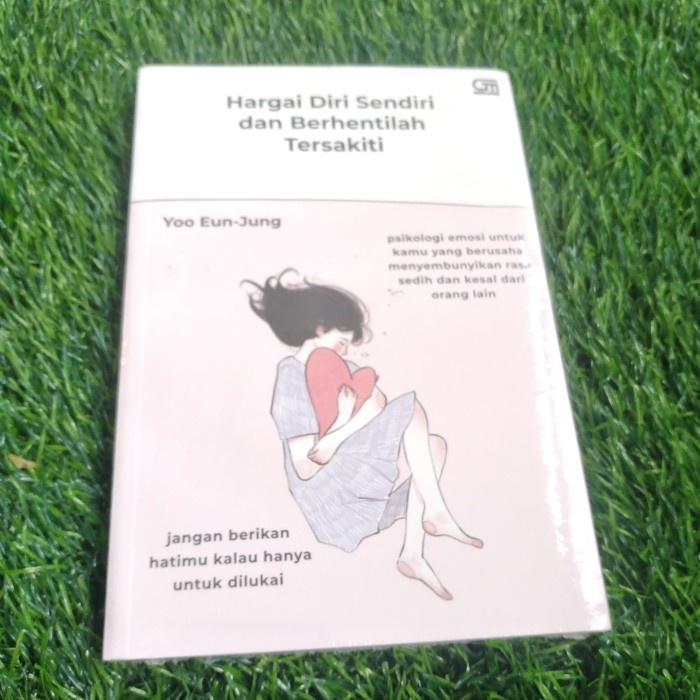 Jual BUKU HARGAI DIRI SENDIRI DAN BERHENTILAH TERSAKITI | Shopee Indonesia