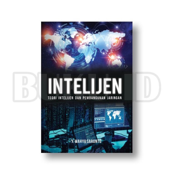 Jual Buku Intelijen, Teori Intelijen Dan Pembangunan Jaringan Edisi IX ...