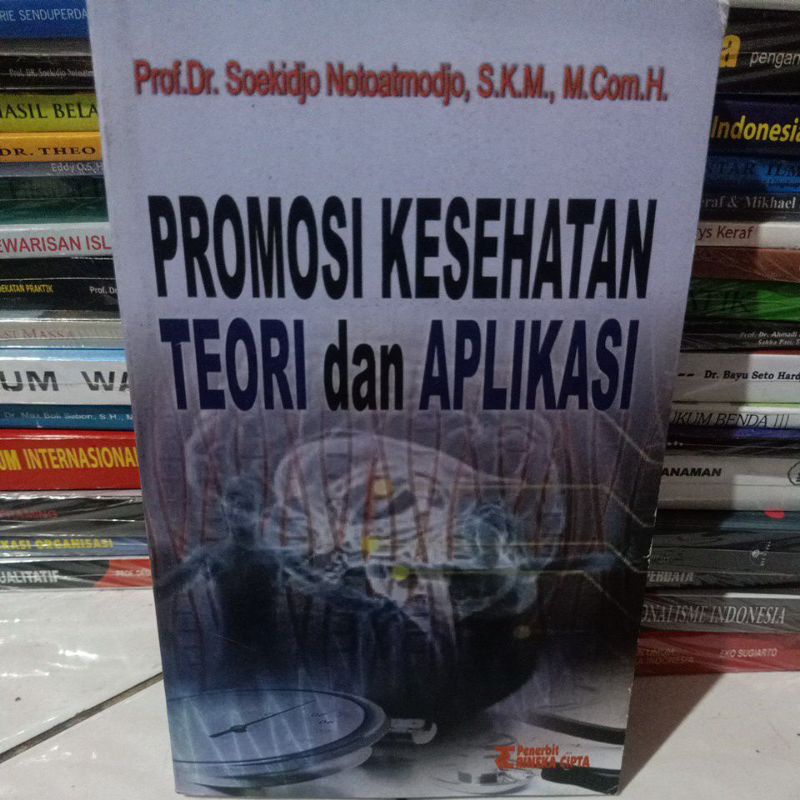Jual promosi kesehatan teori dan aplikasi By Soekidjo notoatmodjo | Shopee Indonesia