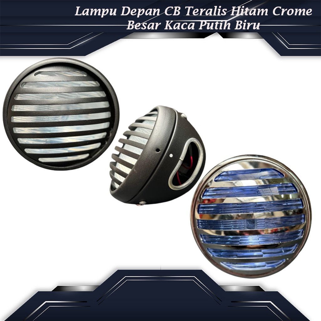 Jual Lampu Depan CB Teralis Hitam Crome Besar Kaca Putih Biru | Shopee ...