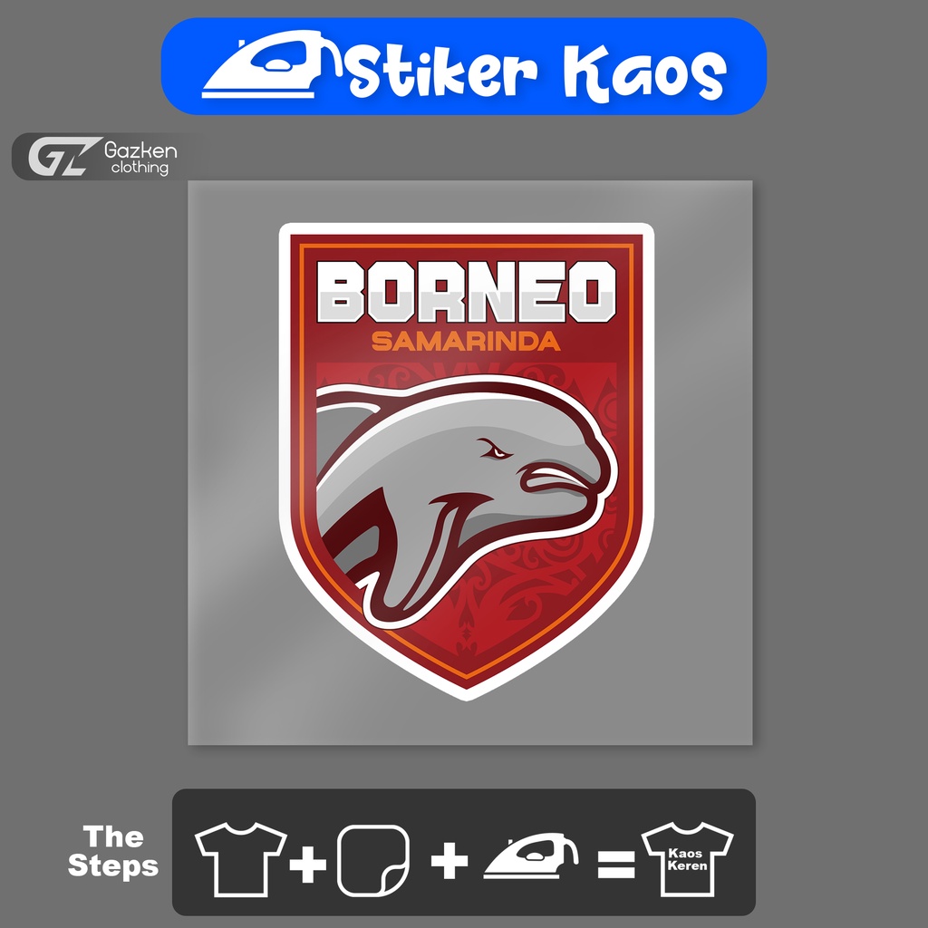 Jual Stiker Kaos Borneo Samarinda FC Sticker Sablon Tempelan Baju ...