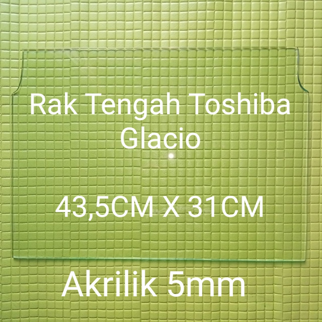 Jual Rak Kulkas Toshiba Glacio 1 pintu dan 2 pintu tray Acrylik/Rak Akrilik | Shopee Indonesia