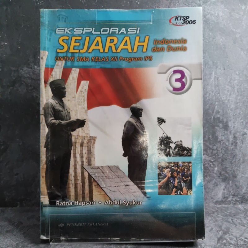 Jual Buku Eksplorasi Sejarah Indonesia dan Dunia kelas 12, XII, SMA, KTSP 2006, Penerbit ...