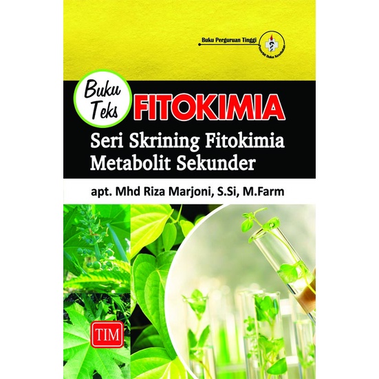 Jual Buku ORI - Buku Teks Fitokimia Seri Skrining Fitokimia Metabolit Sekunder Mhd Riza Marjoni ...