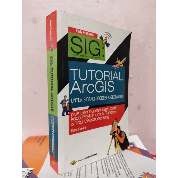 Jual Buku SIG/Sistem Informasi Geografis/Tutorial ArcGIS /untuk bidang ... Jual Buku SIG/Sistem Informasi Geografis/Tutorial ArcGIS /untuk bidang ...