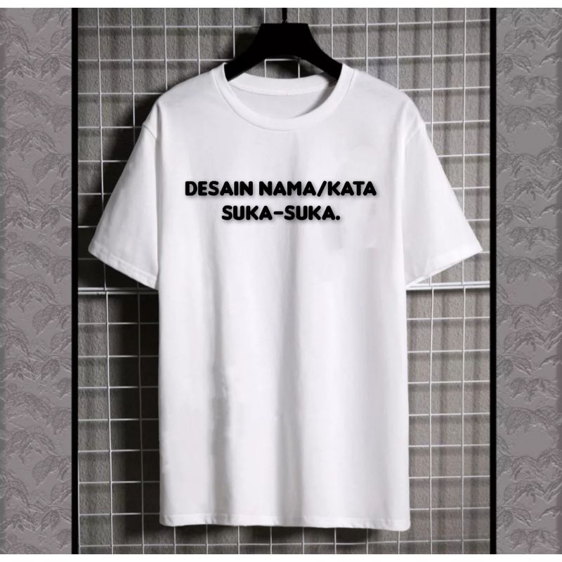 Jual KAOS DESAIN NAMA/KATA SUKA-SUKA(KAOS PUTIH) | Shopee Indonesia Jual KAOS DESAIN NAMA/KATA SUKA-SUKA(KAOS PUTIH) | Shopee Indonesia