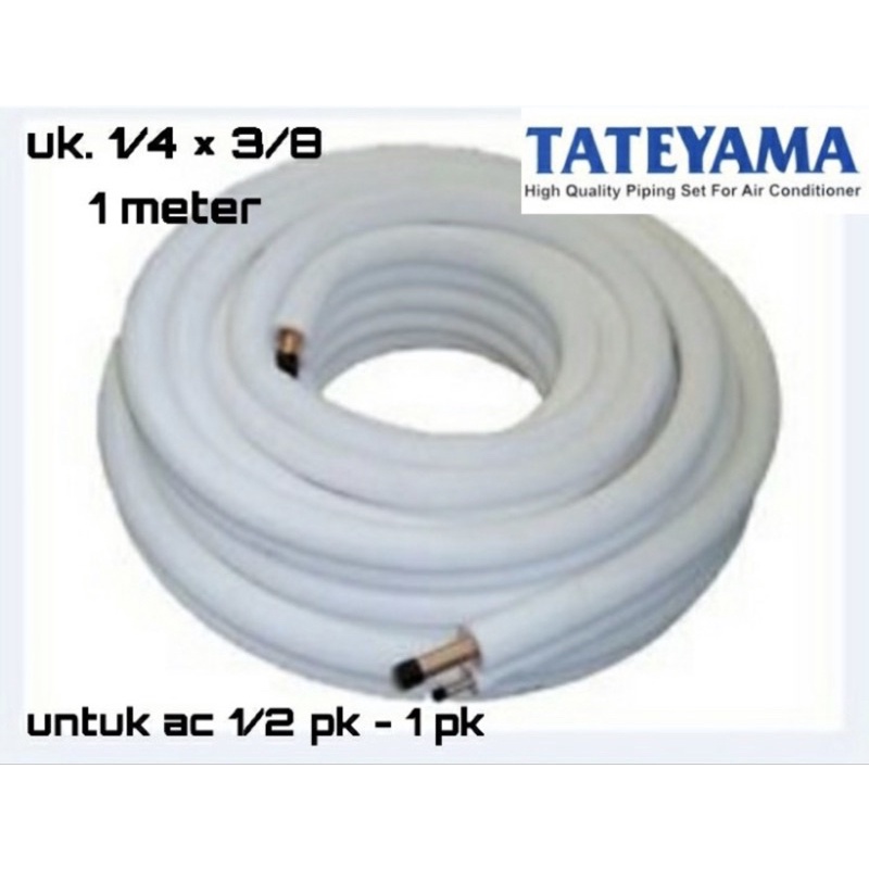 Jual Pipa ac TATEYAMA uk. 1/4 x 3/8 (meteran) / Pipa ac 1/2-1 pk ...