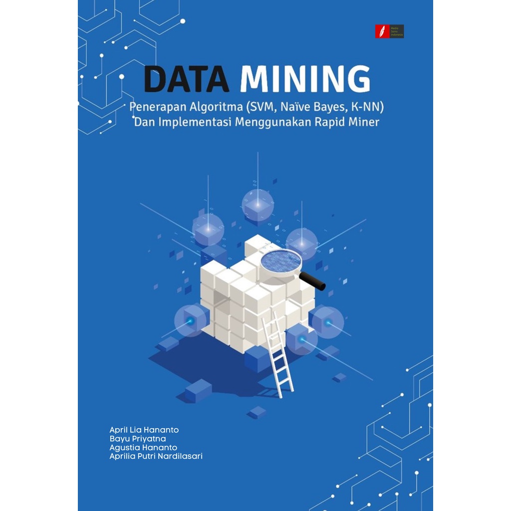 Jual Data Mining: Penerapan Algoritma (SVM, Naïve Bayes, K-NN) Dan Implementasi Menggunakan ...