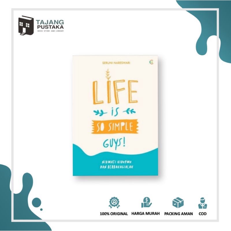 Jual Buku Life Is So Simple Guys! (Nikmati Hidupmu dan Berbahagialah ...