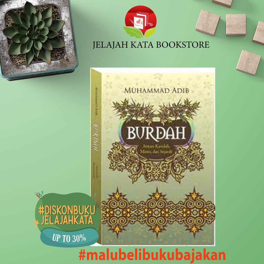 Jual Buku BURDAH - ANTARA KASIDAH, MISTIS, DAN SEJARAH - MUHAMMAD ADIB ...