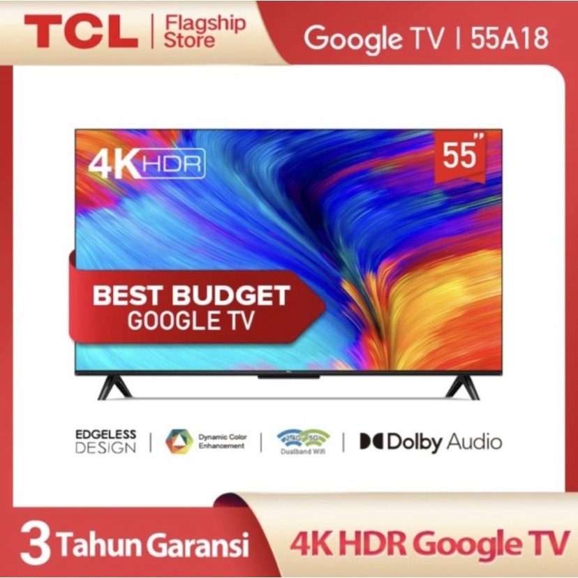 Jual [New 2022] TCL 55A18 - 55 inch Google TV - 4K UHD - Dolby Audio ...