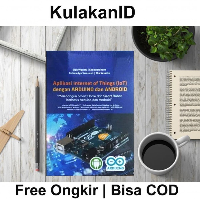 Jual Buku Aplikasi Internet of Things iot dengan Arduino dan android - Buku Kuliah Teknik ...