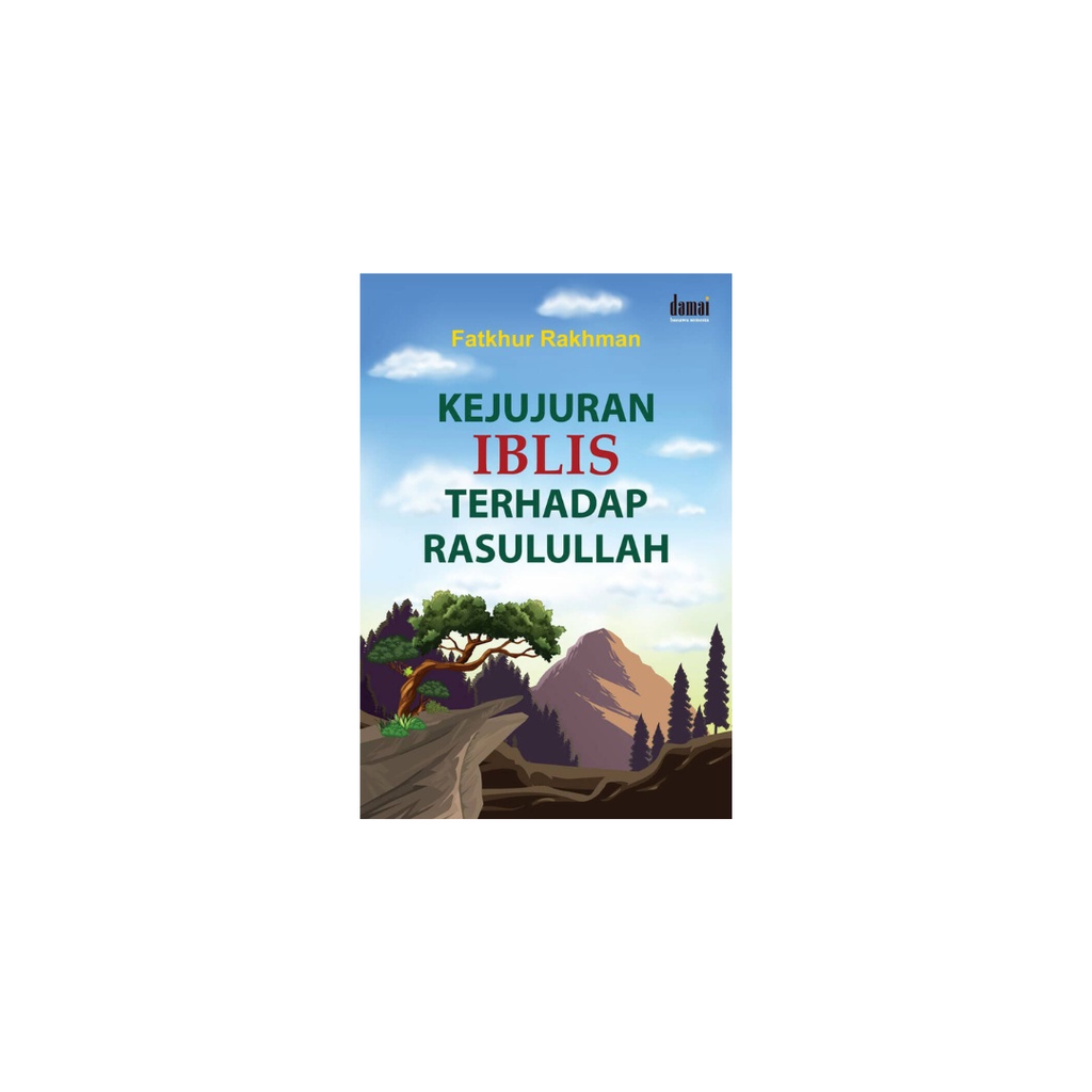 Jual Buku Bacaan - Buku Referensi - Buku Kejujuran Iblis Terhadap Rasulullah - Reneturos ...