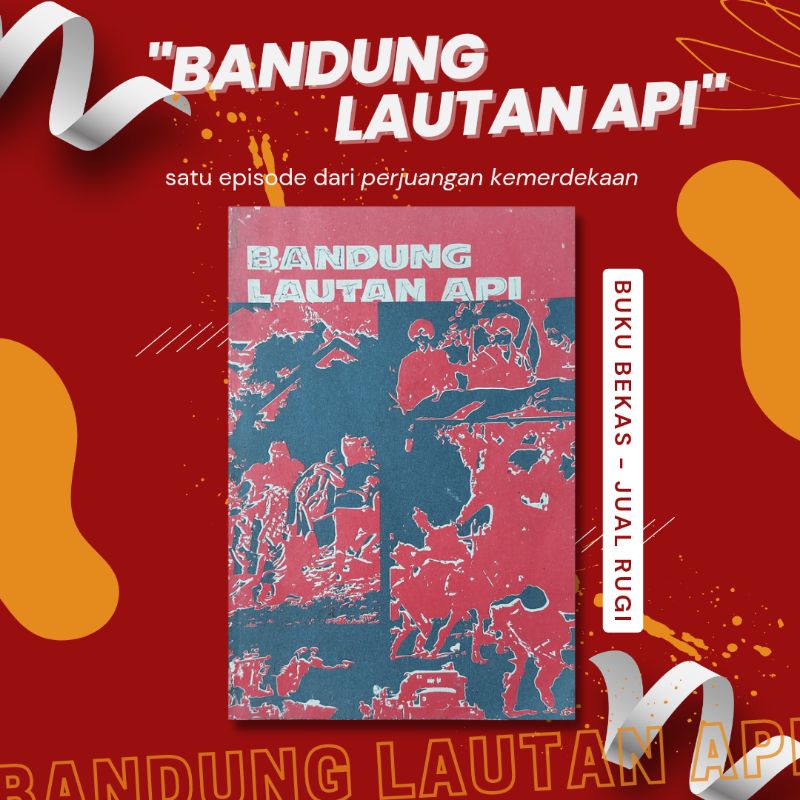 Jual Bandung Lautan Api - Buku Sejarah | Shopee Indonesia
