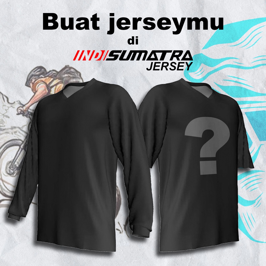 Jual JERSEY CUSTOM Design Sesukamu Jersey Dewasa dan Anak Kaos Trail ...
