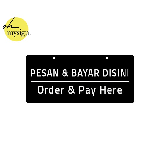 Jual Signage Pesan & Bayar Disini Order & Pay Here Akrilik Sign Board ...