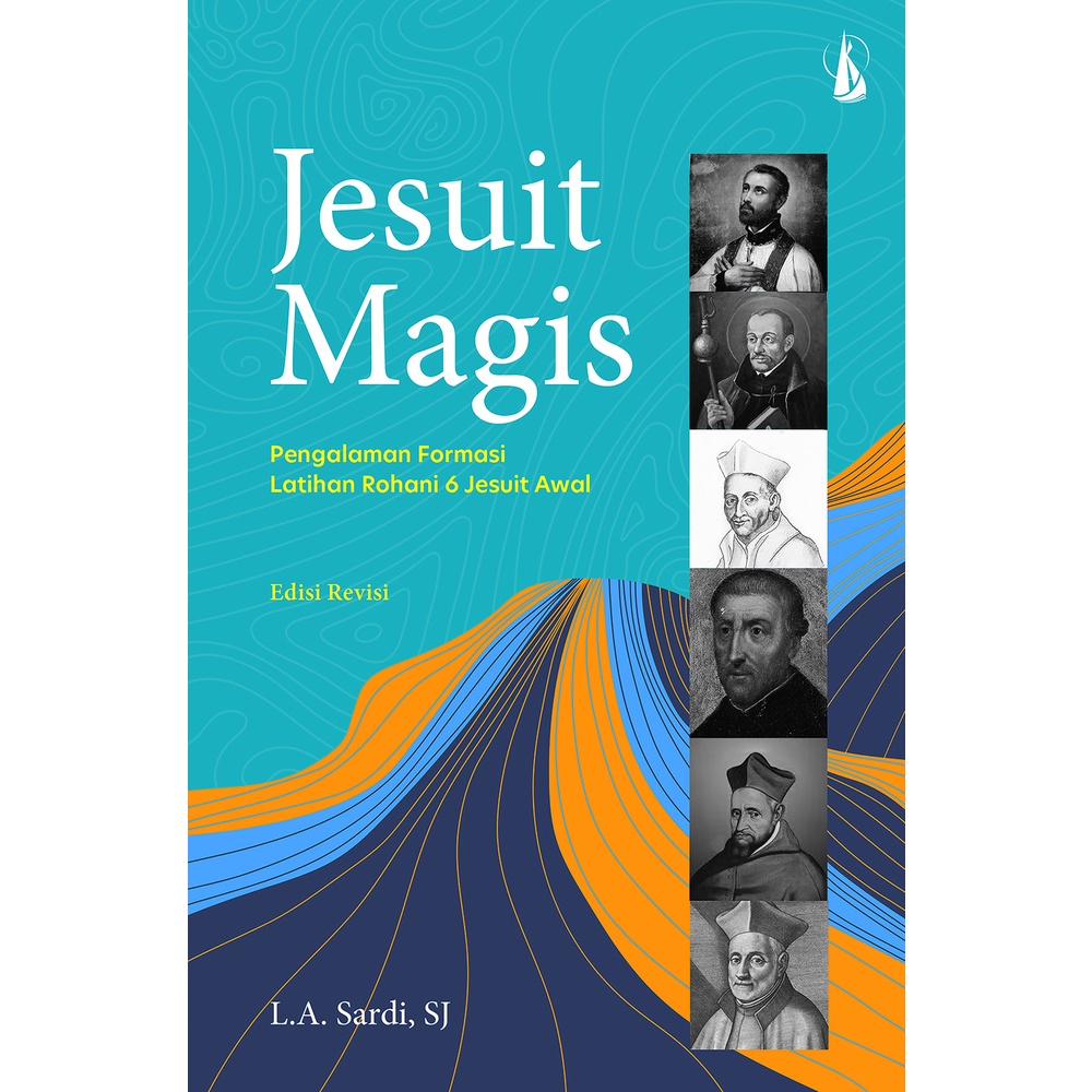 Jual Jesuit Magis, Pengalaman Formasi 6 Jesuit Awal (Edisi Revisi ...