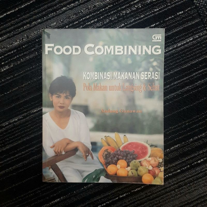 Jual Food Combining Kombinasi Makanan Serasi - Andang Gunawan | Shopee ...