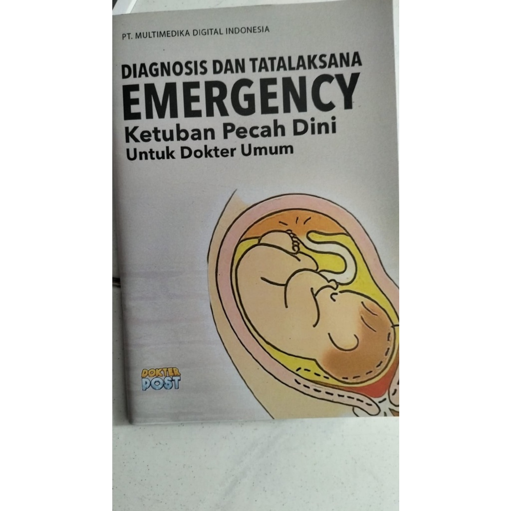 Jual BUKU SAKU DIAGNOSIS DAN TATALAKSANA EMERGENCY KETUBAN PECAH DINI UNTUK DOKTER UMUM | Shopee ...