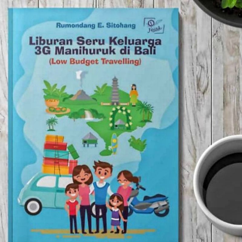 Jual Buku: Liburan Seru Keluarga 3G Manihuruk di Bali (Low Budget Traveling) | Shopee Indonesia