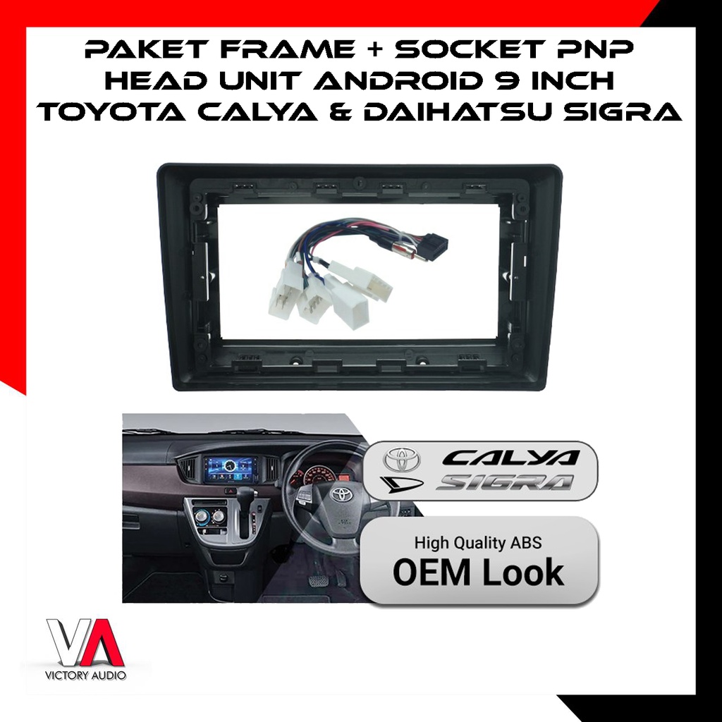 Jual Paket Frame + Socket PnP Head Unit Android Mobil 9 Inch OEM TOYOTA CALYA & DAIHATSU SIGRA ...