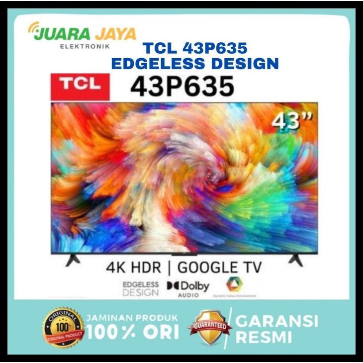 Jual Tcl Tv 43P635 43 Inch Google Tv Uhd 4K Edgeless Design P635 New ...